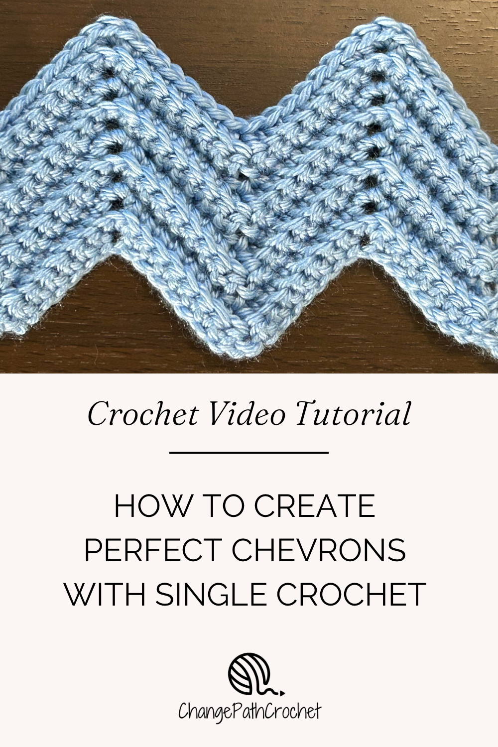 How to Create Perfect Chevrons with Single Crochet – Change Path Crochet